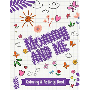 Mommy And Me: Coloring & Activity Book – Studio Moonfall